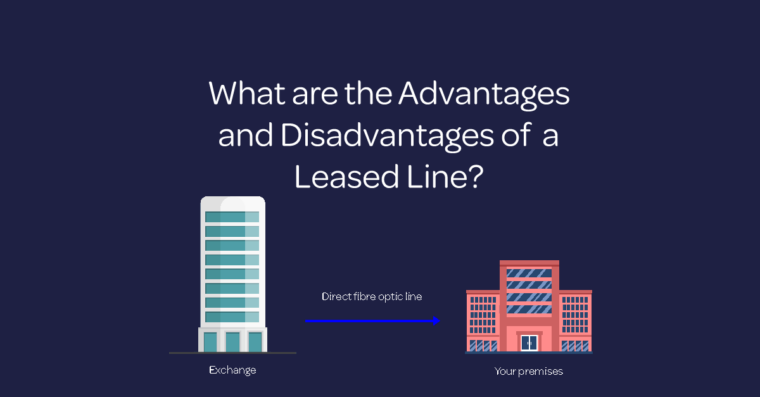 Advantages and Disadvantages of a Leased Line - Wayv Talk